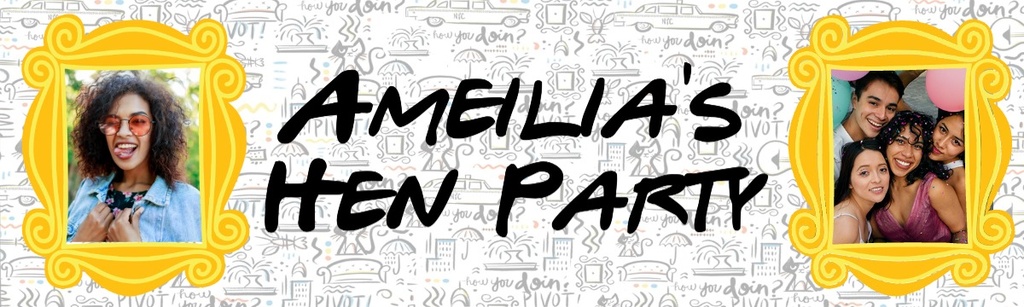 Personalised Hen-Do Banner - Friends Theme - Custom Name & 2 Photo ...